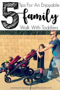 5 Tips For An Enjoyable Family Walk With Toddlers - Arrows & Applesauce